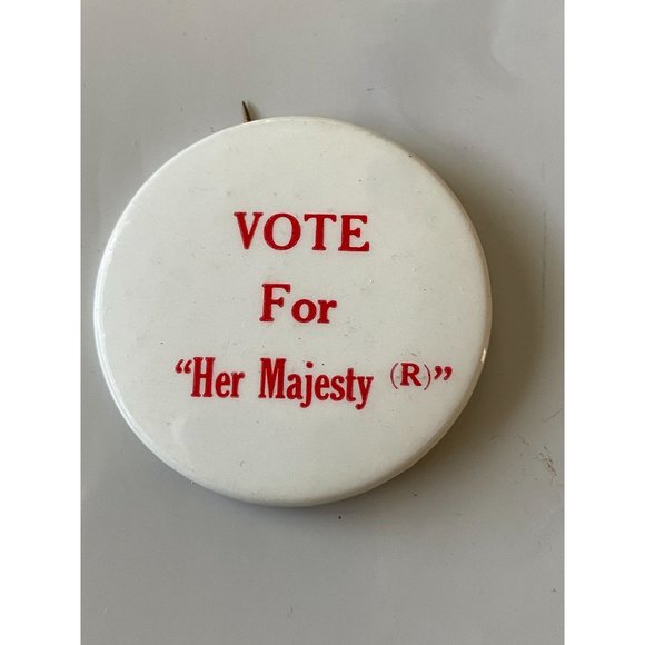 Reagan | Accessories | Vintage Vote For Her Majesty Republican Anti ...